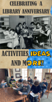 Celebrating a Library Anniversary: Ideas, Activities, AND MORE! – The ...